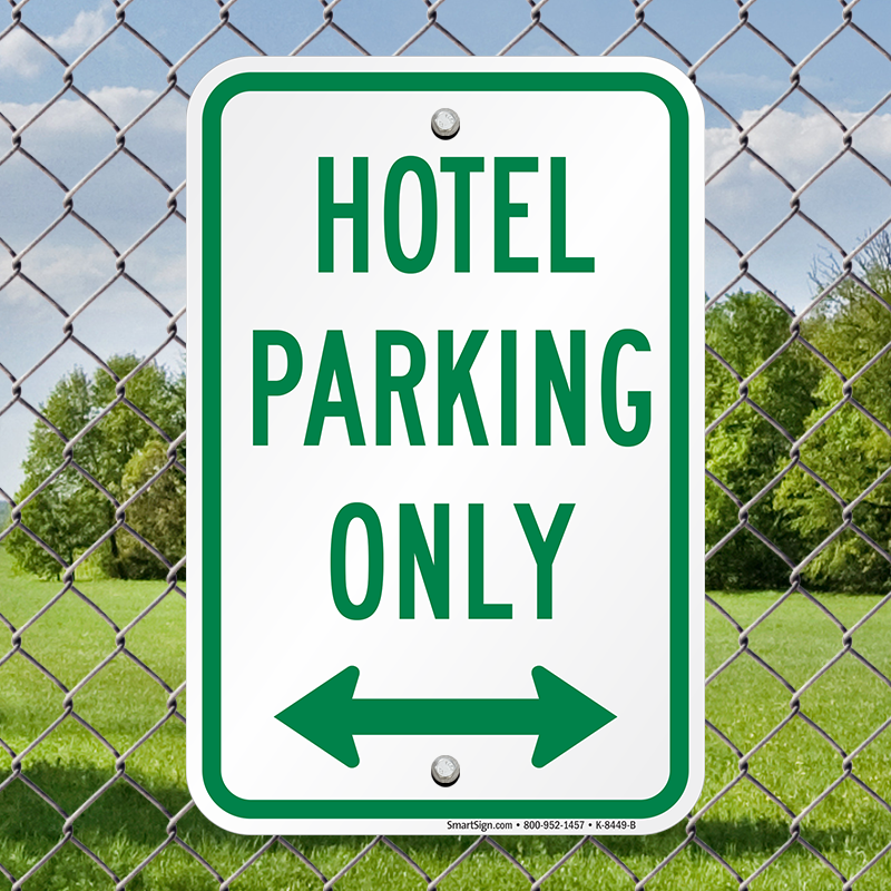 Hotel Parking Only Sign with Bidirectional Arrow
