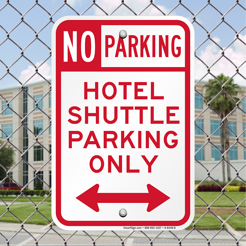 Hotel Shuttle Parking Only with Bidirectional Arrow Sign