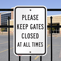 Please Keep Gates Closed At All Times Sign