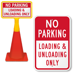 Loading and Unloading Zone Signs | Free Shipping from MyParkingSign